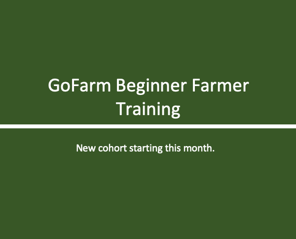 Next GoFarm Beginner Farmer Training Cohort starts this month ...